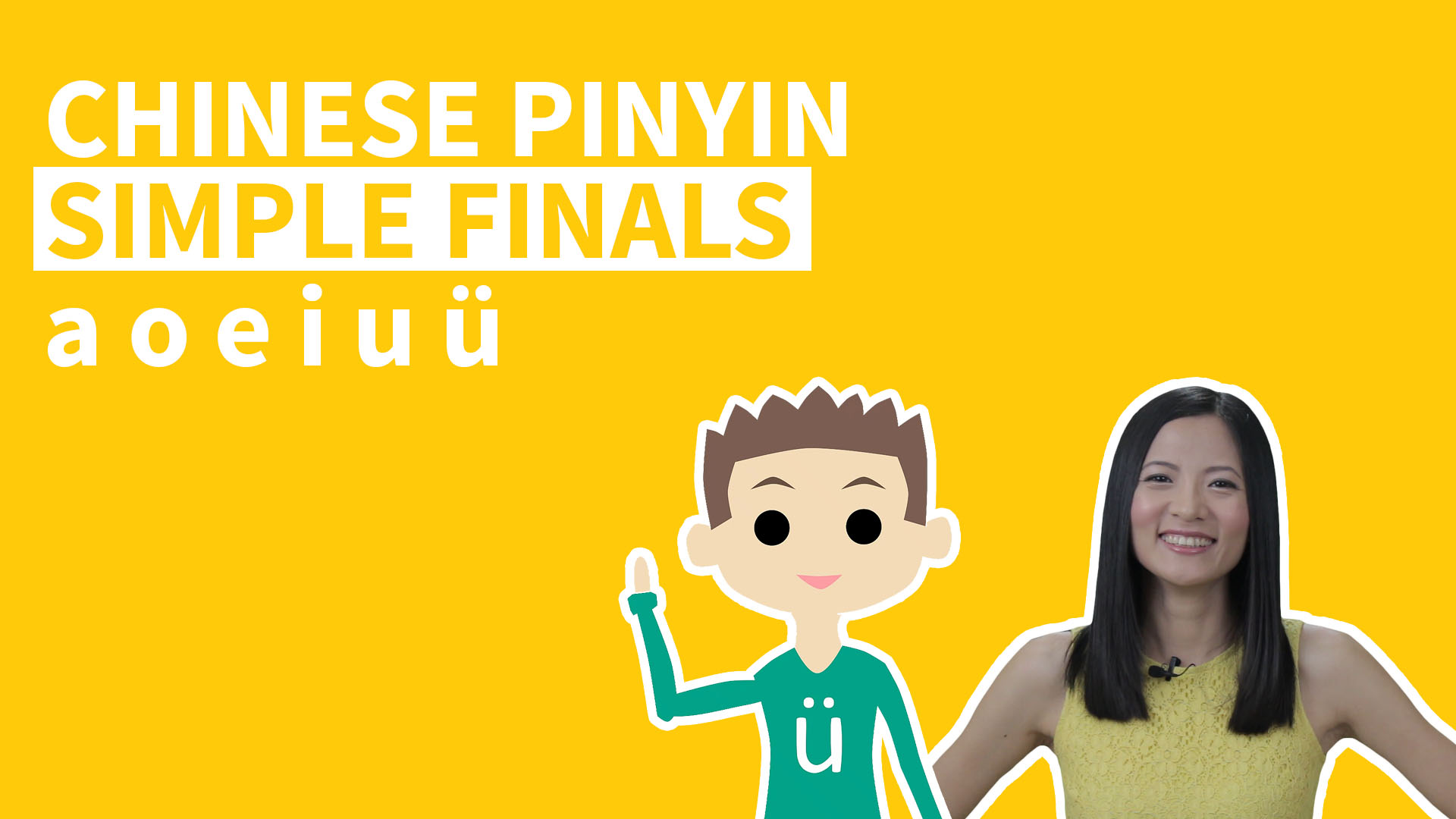 Chinese Pinyin Simple Finals a o e i u ü: Pinyin Vowels - ChineseFor.Us