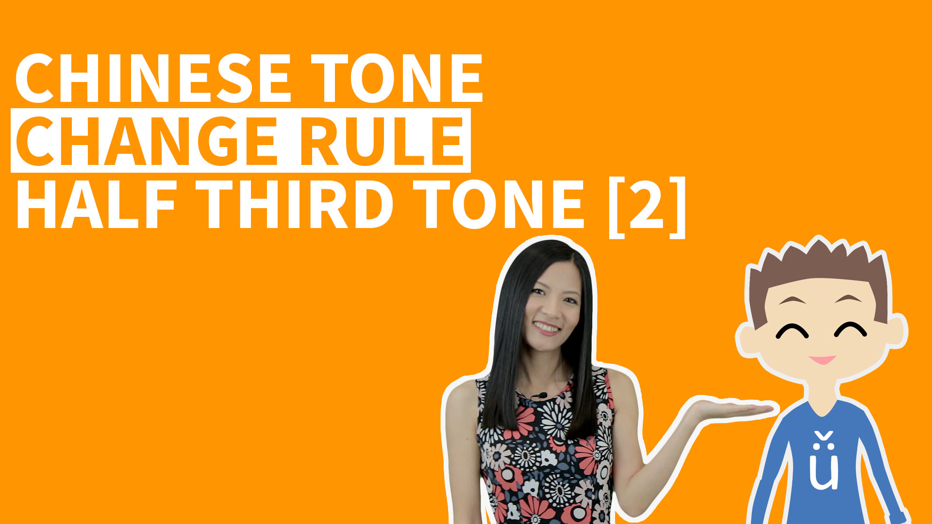 Tone Lesson 9 - Chinese Tone Change Rule: Half 3rd Tone (2)